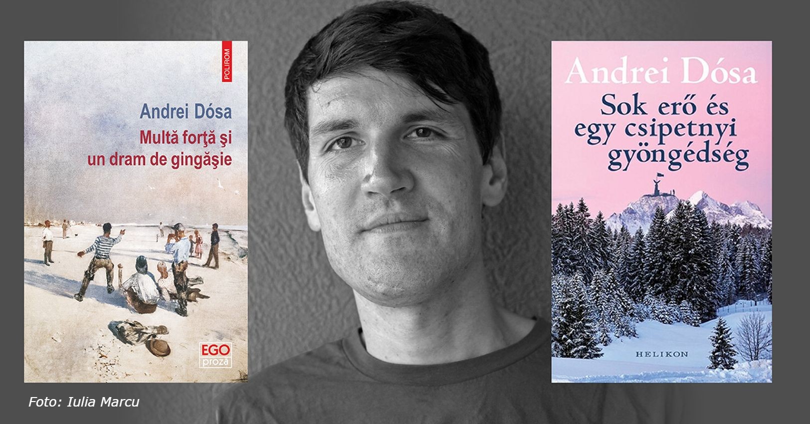 „Multă forță și un dram de gingășie” de Andrei Dósa va apărea în limba maghiară - citeşte-mă!