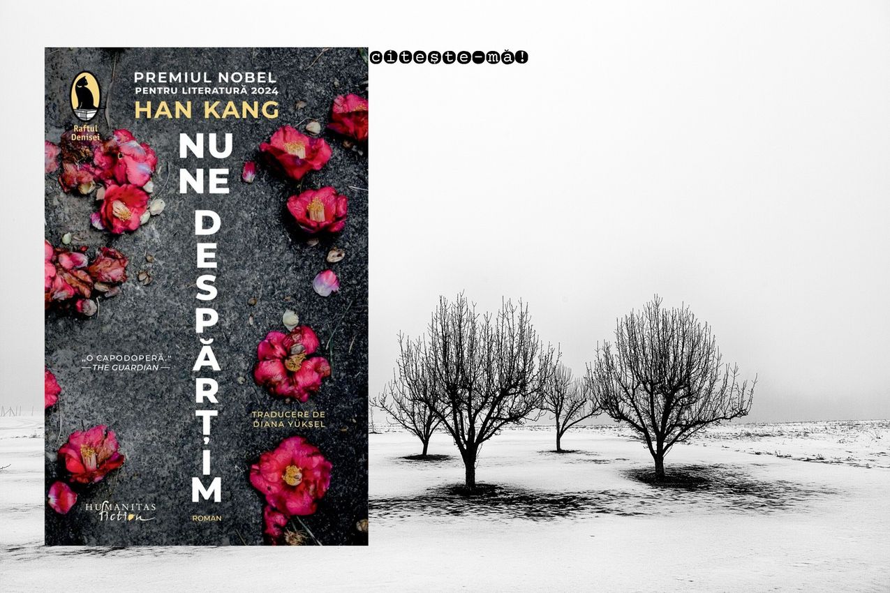 Dincolo de albul înșelător – „Nu ne despărțim” de Han Kang - citeşte-mă!